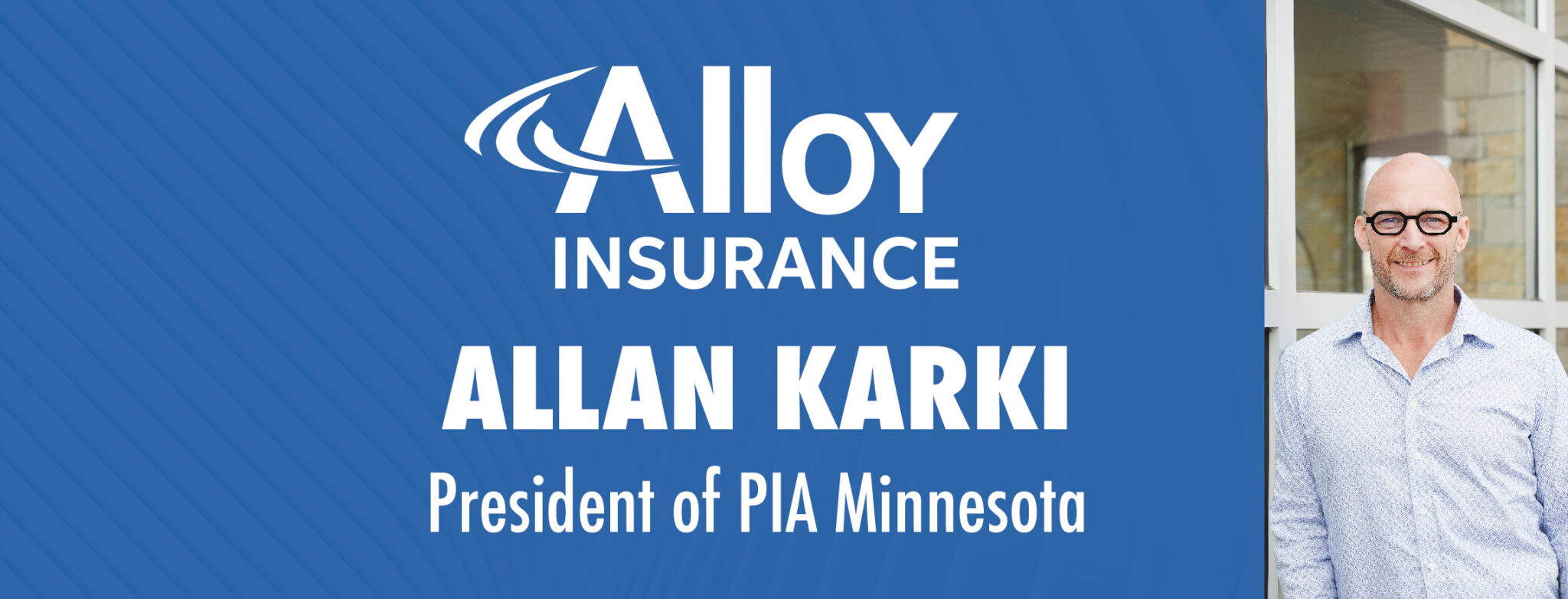 Allan Karki Appointed President of PIA Minnesota - Alloy Insurance
